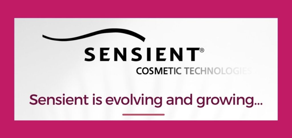 We are EVOLVING & GROWING - Sensient Beauty
